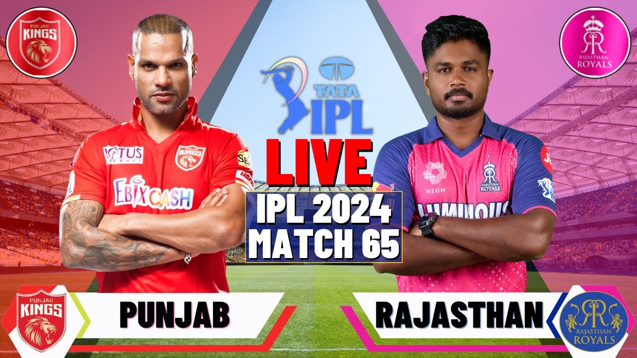 Live: RR VS PBKS , IPL 2024 - Match 65 | Live Scores & Commentary ...