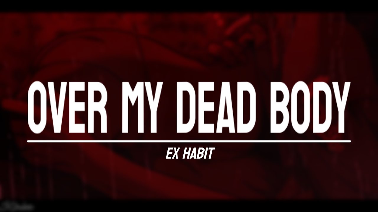 Ex Habit - Over my dead body | Sub. Español - YouTube