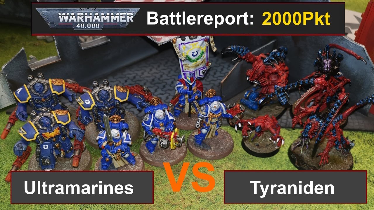 Warhammer 40k Battle Report: Ultramarines vs. Tyraniden 2000Pkt. 10.Edi ...