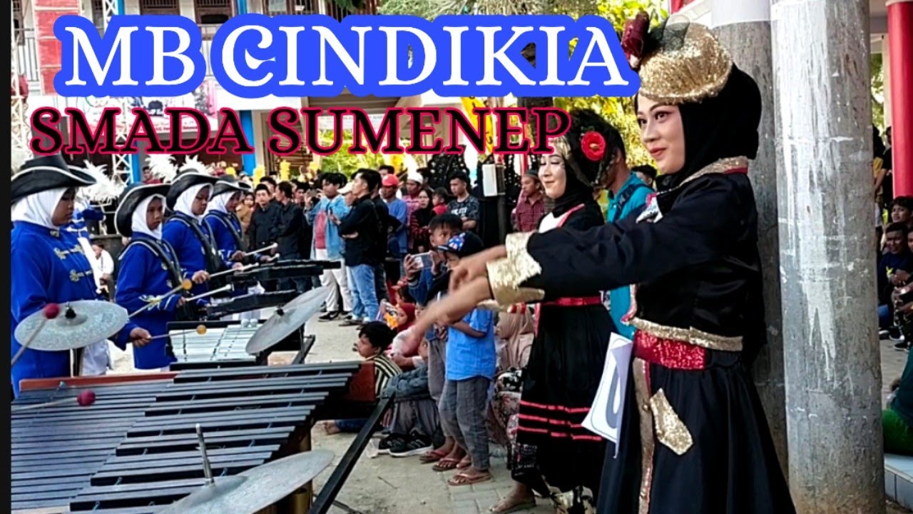 MB CINDIKIA SMADA TAMPIL MEMUKAU DI PRAGAAN DAYA.SUMENEP MADURA,,versi ...