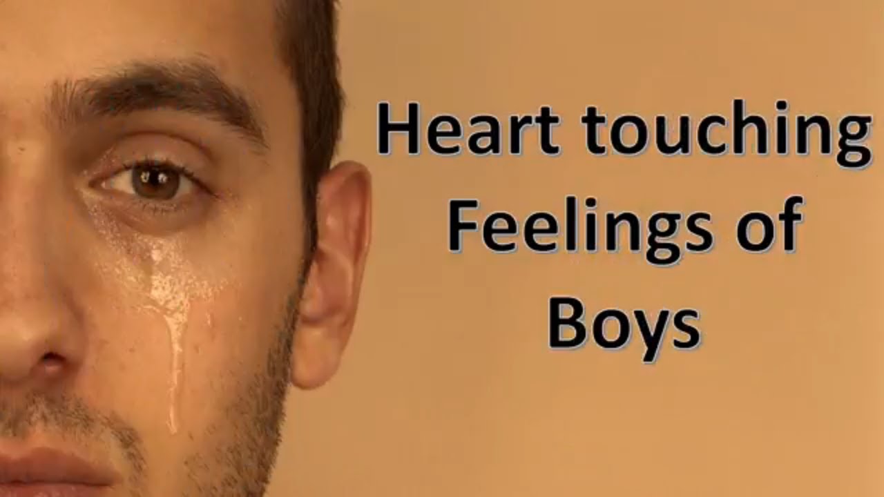 Heart touching feelings of Boys - YouTube