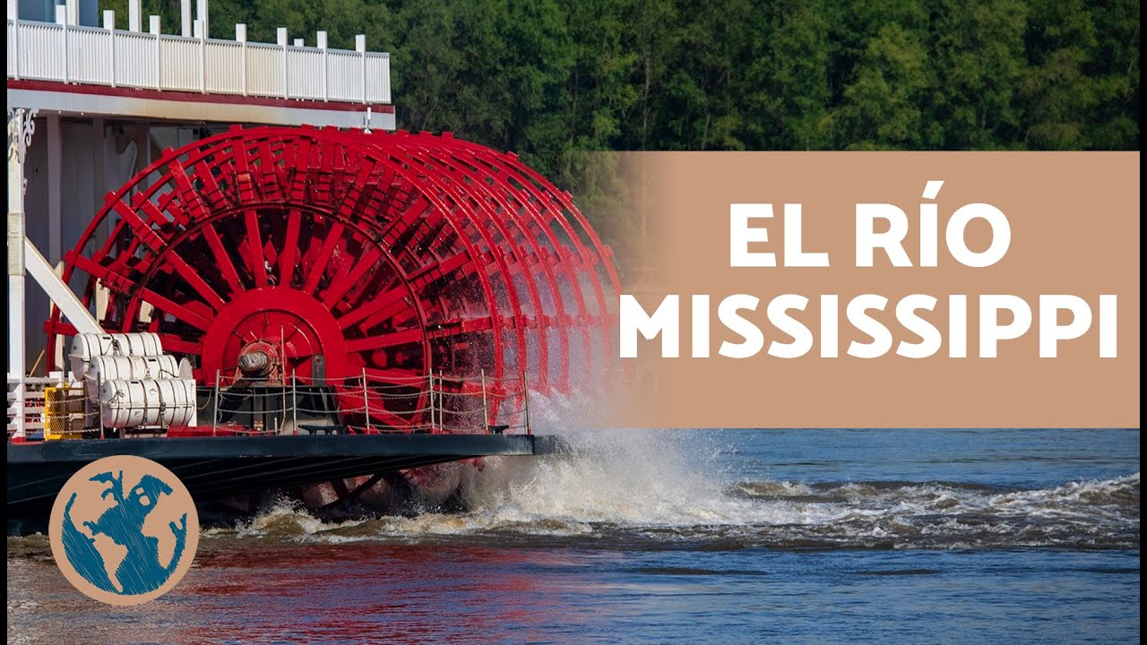 ¿DÓNDE se ENCUENTRA el RÍO MISSISSIPPI?🌊 (Características, Formación ...