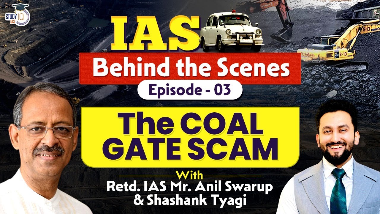 IAS Behind the Scenes | Ep 3 - The Coal Gate Scam | Former Coal ...