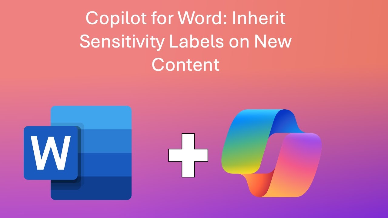 Copilot for Word: Inherit Sensitivity Labels on New Content - YouTube