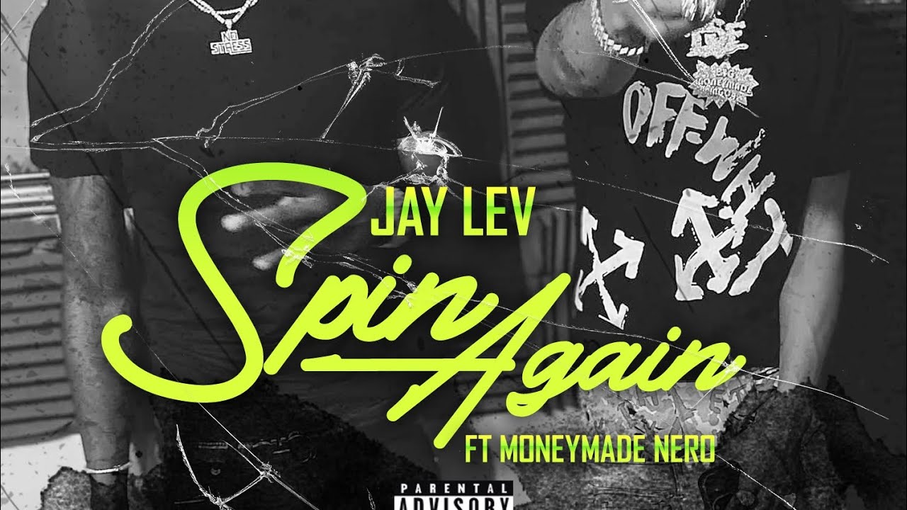 Jay Lev “SPIN AGAIN “ (official video) ft TSF MoneyMade Nero - YouTube
