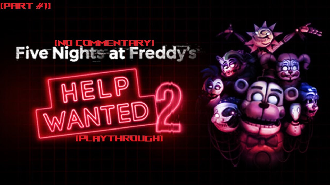 Five Nights Freddy's: Help Wanted 2 Playthrough | [Part #1] | Making ...