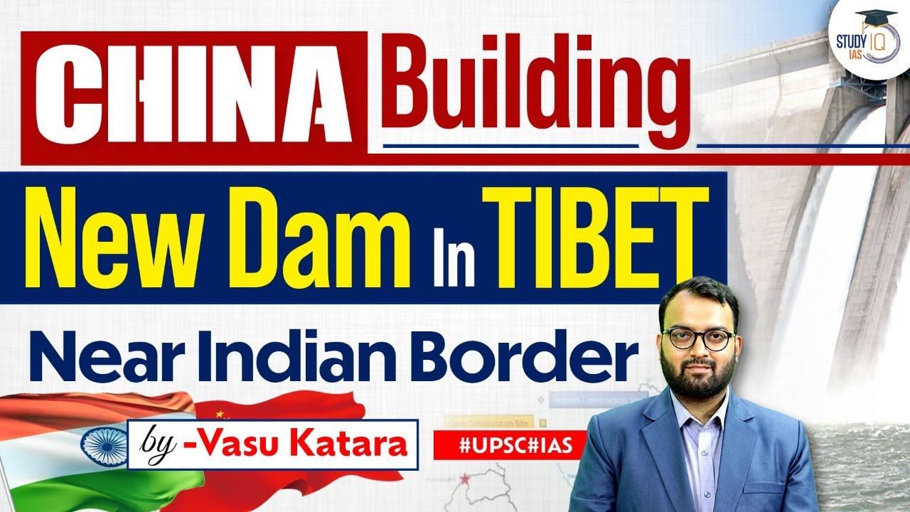 China building New Dam In TIBET Near Indian Border GS-2/DAM Diplomacy ...