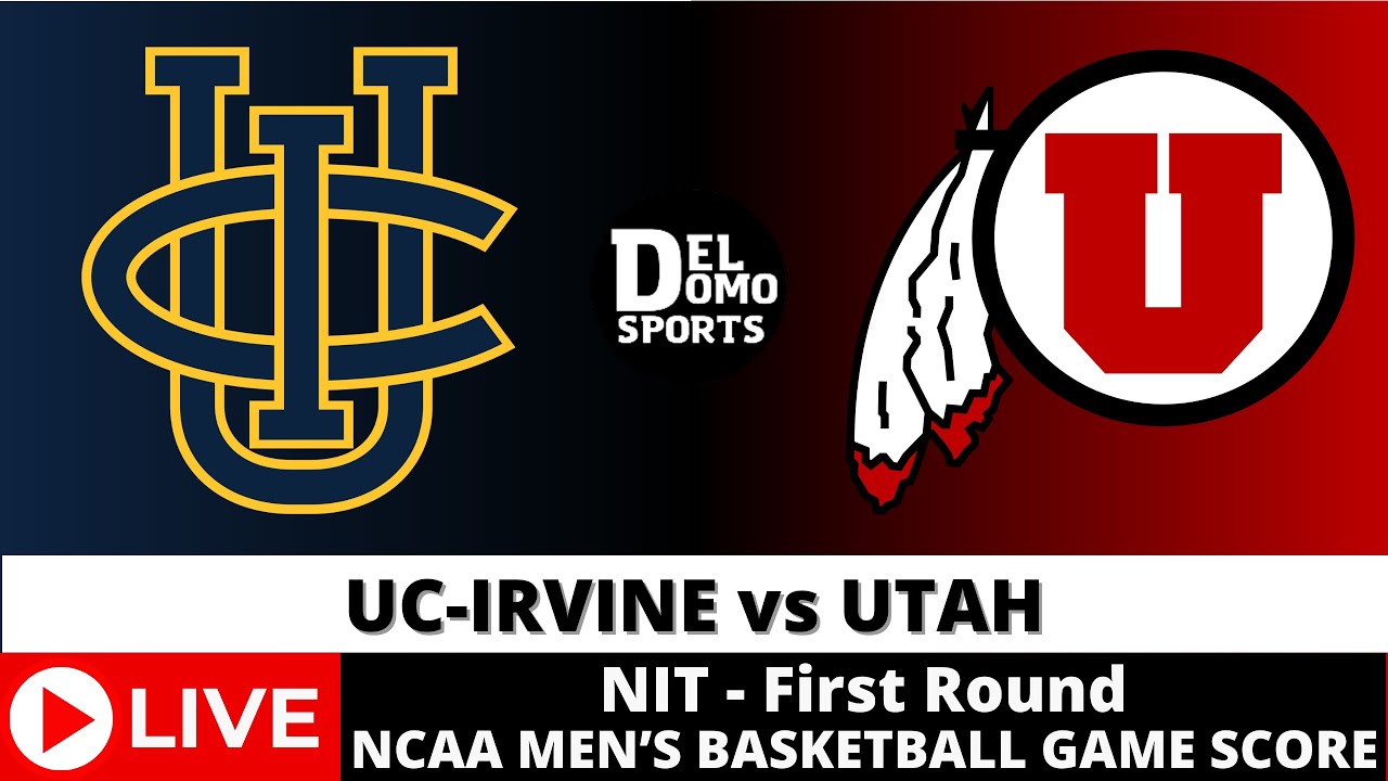 UC IRVINE VS UTAH LIVE - NCAAM Basketball Game Score Radio - MAR 19 ...