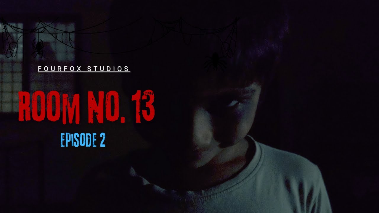 Episode 2 | Room No. 13 | FourFox Studios - YouTube