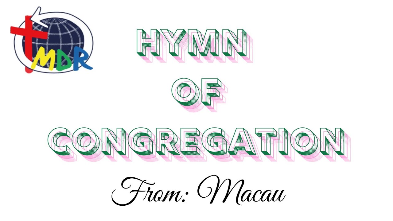 Hymn of congregation - MDR - Macau - 2025 - YouTube