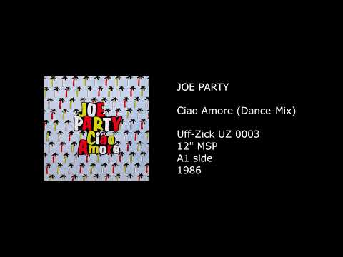 JOE PARTY - Ciao Amore (Dance-Mix) - 1986