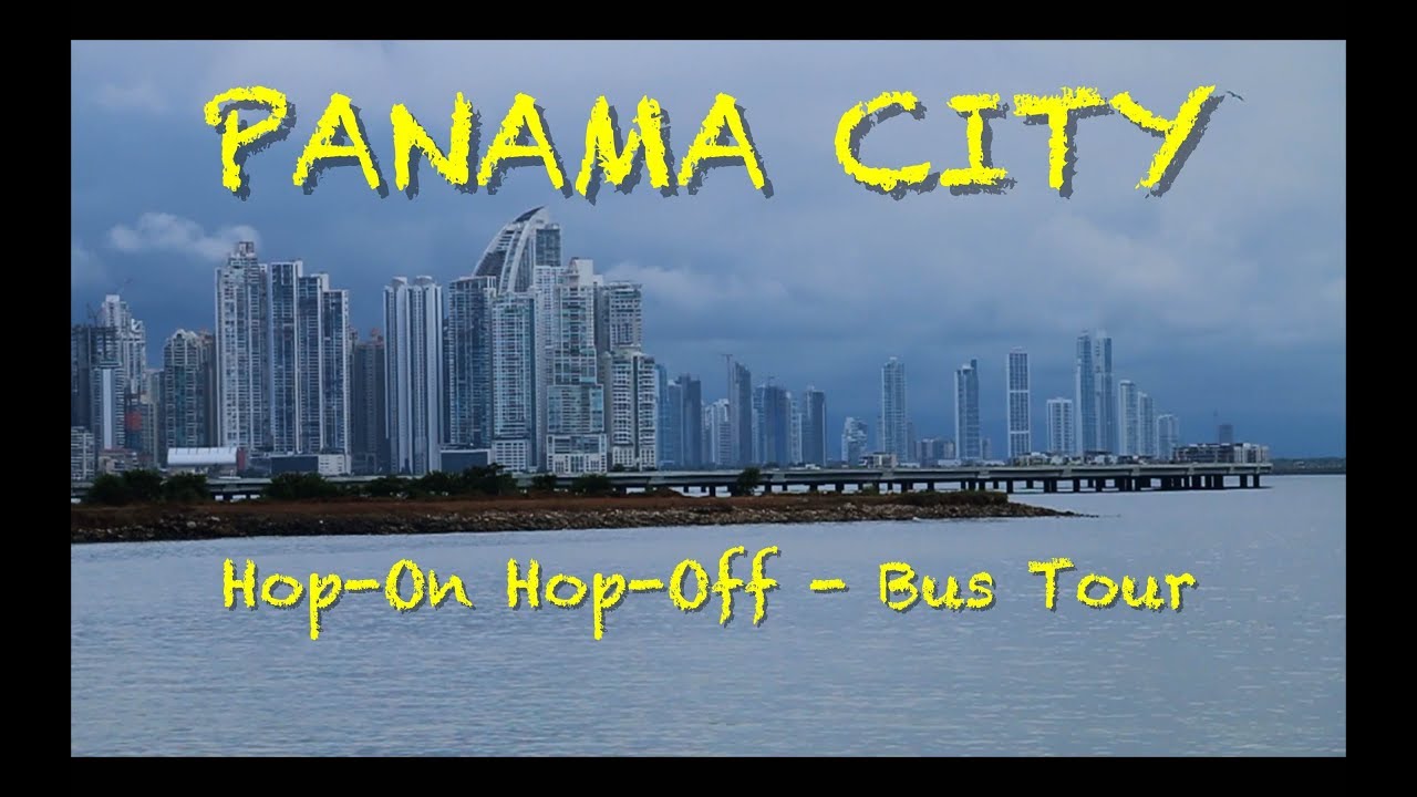 Panama City Hop-On Hop-Off Bus Tour - YouTube