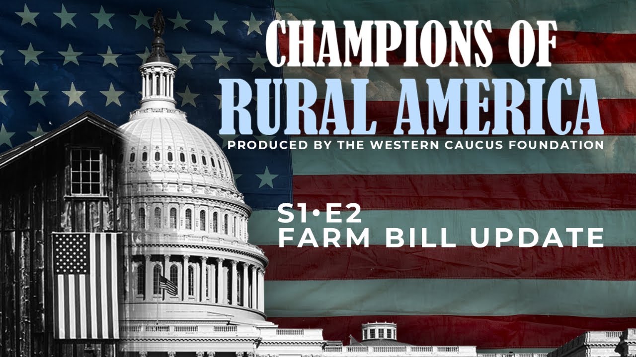 Champions of Rural America S1•E2 | Farm Bill Update - YouTube