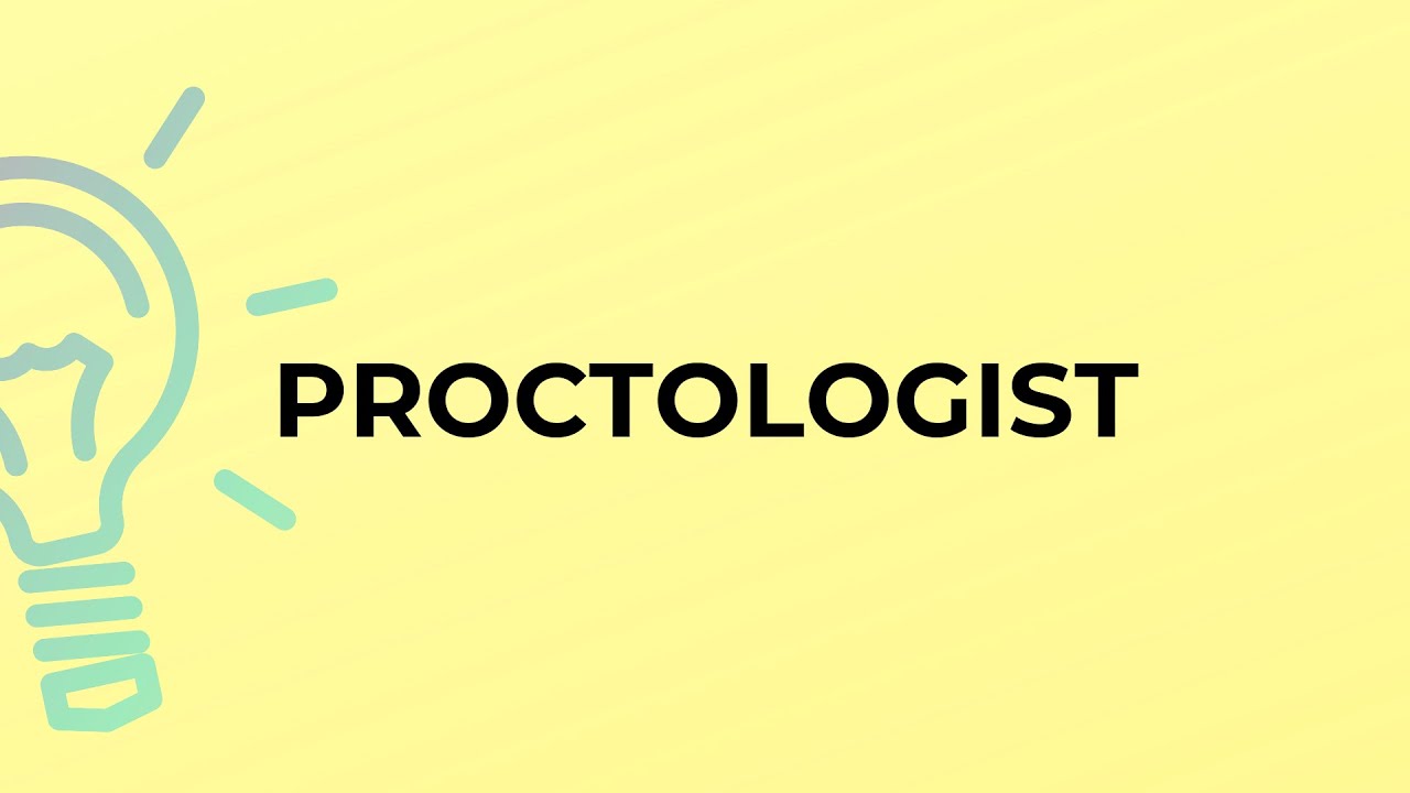 What is the meaning of the word PROCTOLOGIST? - YouTube