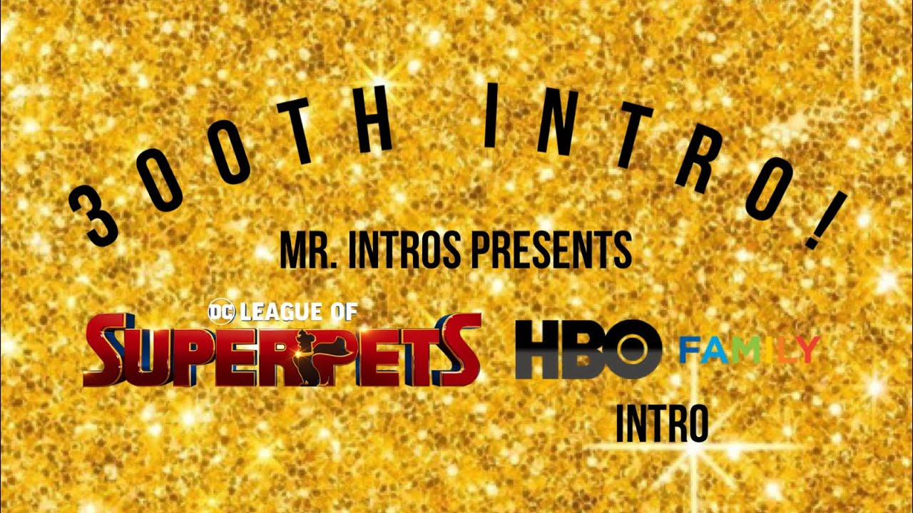 DC League of Super Pets - HBO Family Intro 12/17/24 (300TH INTRO!! NO ...