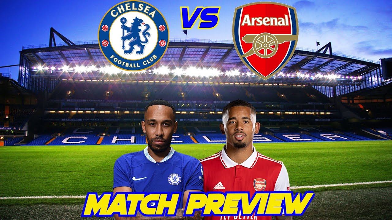 Chelsea VS Arsenal - Match Preview - YouTube