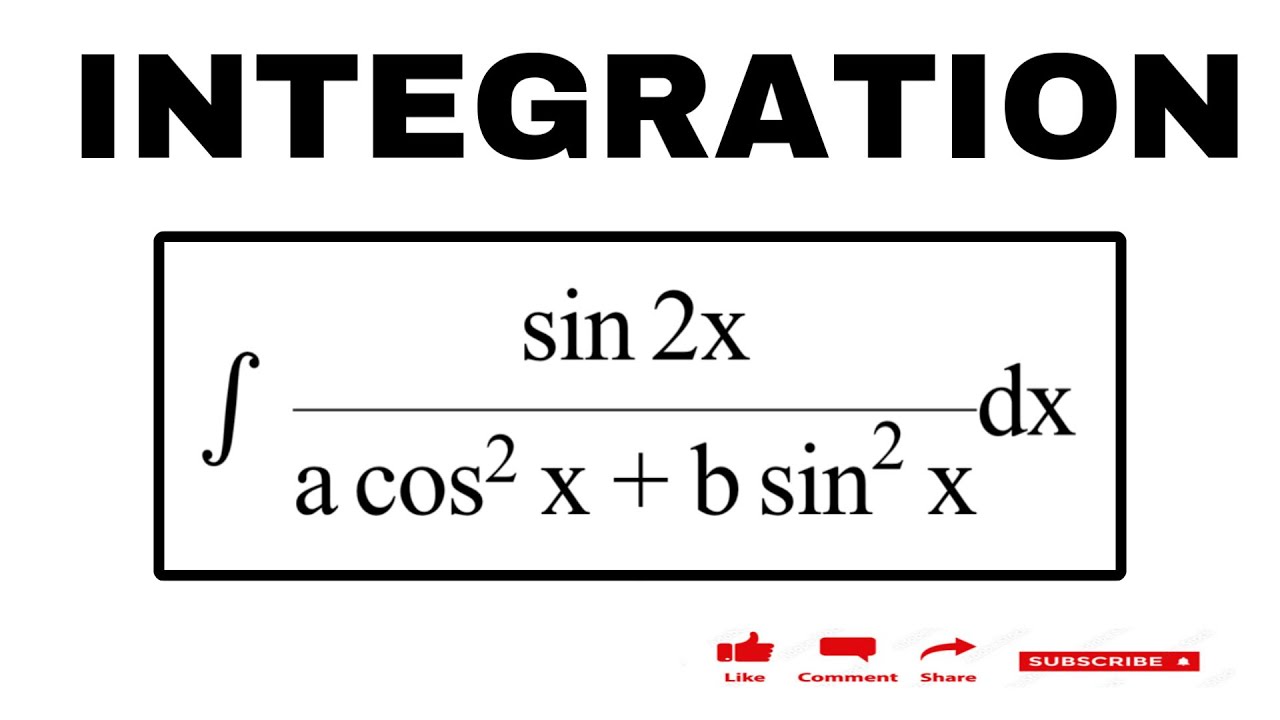 Integration of sin2x/acos^2x+bsin^2x - YouTube