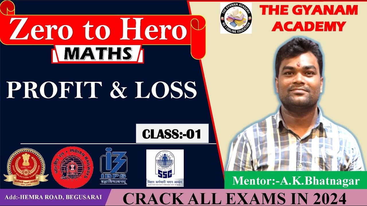 profit & loss !! class:-01!! Zero to Hero!! Mentor:-A.K.BHATNAGAR!! SSC ...