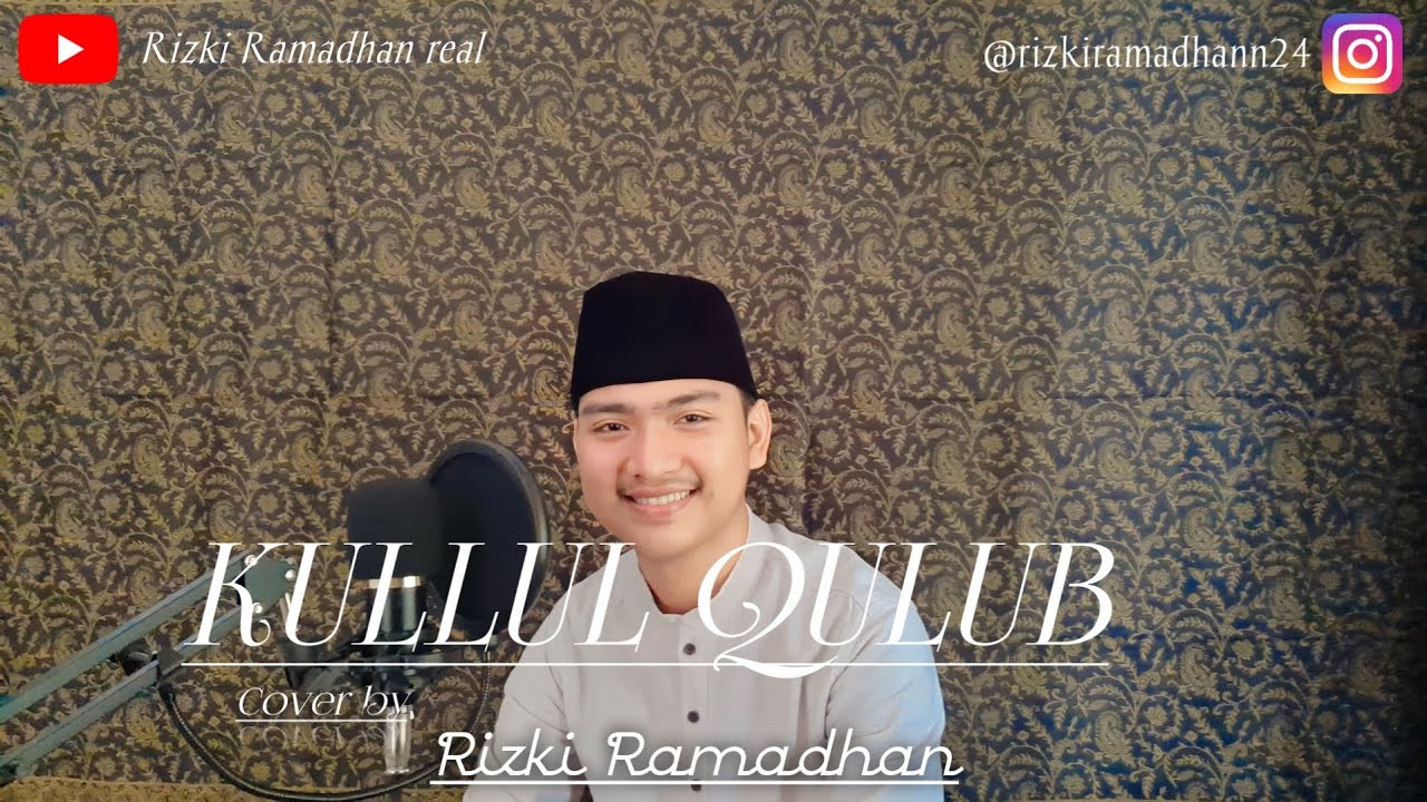 KULLUL QULUB - COVER By RIZKI RAMADHAN - YouTube