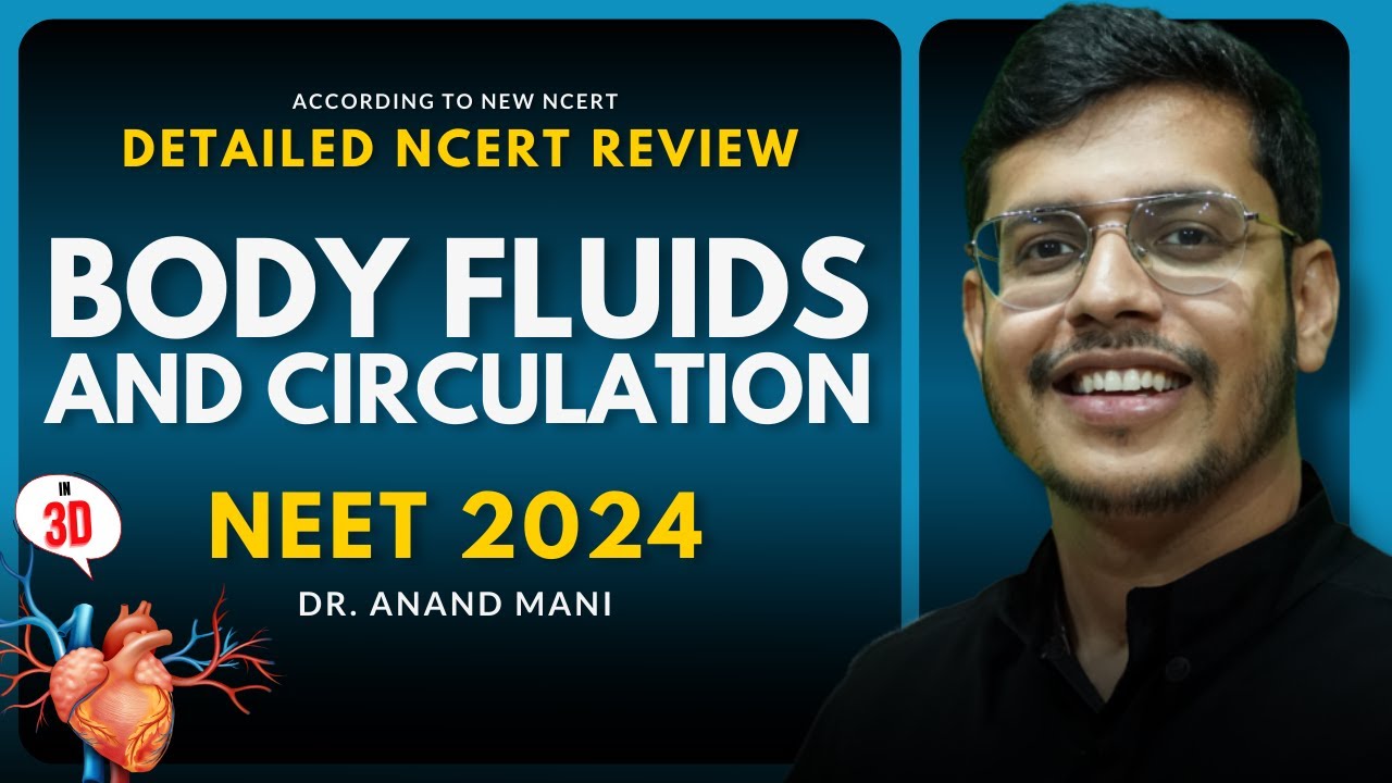 Body Fluid And Circulation In 3D | Detailed NCERT Review | NEET 2024 ...