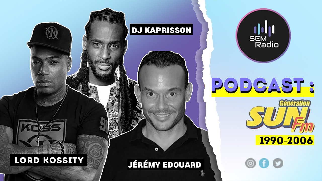 LORD KOSSITY, JÉRÉMY ÉDOUARD, DJ KAPRISSON....GÉNÉRATION SUN FM 89.7 ...