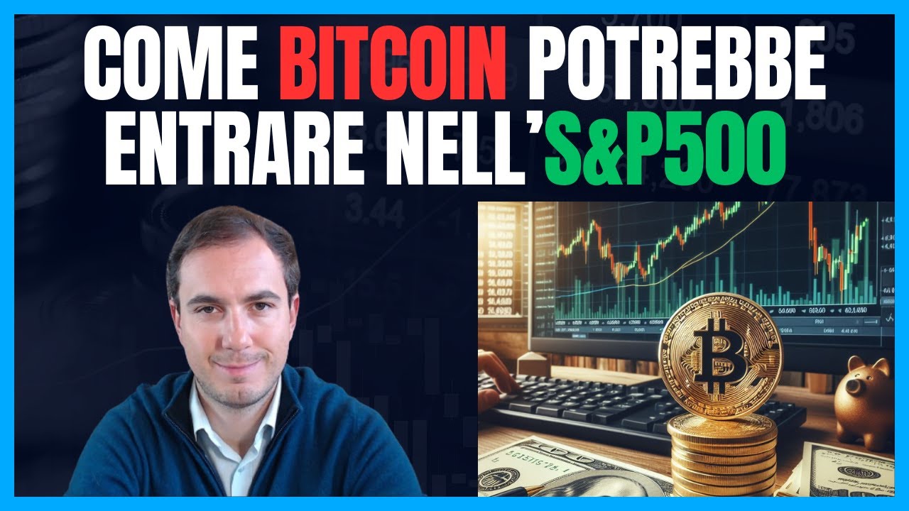 Come BITCOIN potrebbe entrare nell'indice S&P500 - YouTube
