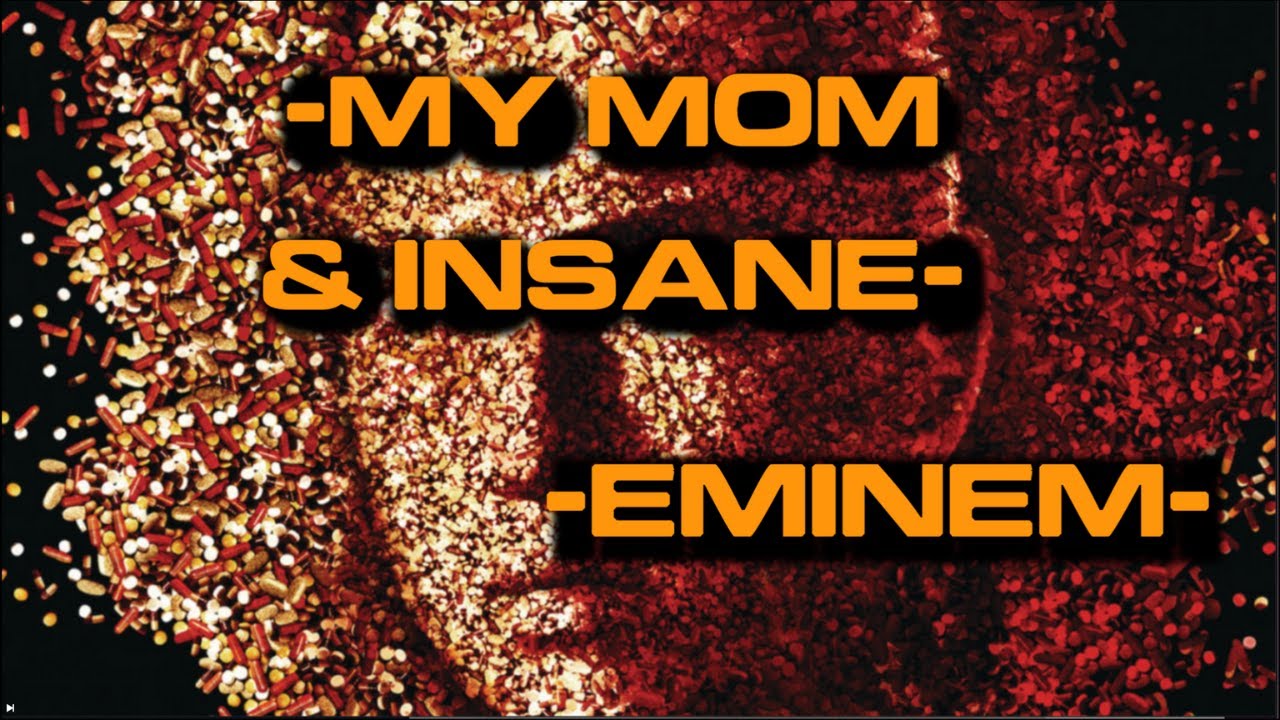 Eminem - My Mom and Insane ( Scrolling Lyrics ) - YouTube