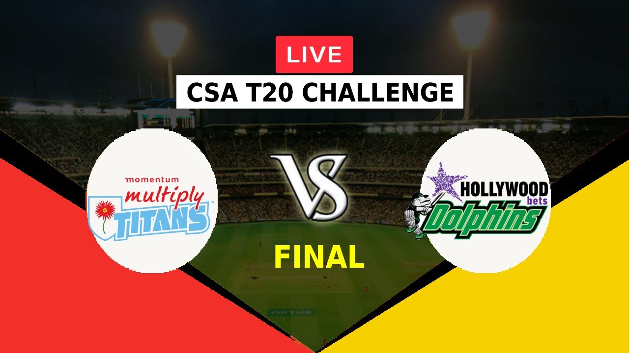 🔴LIVE TIT VS DOL | FINAL | CSA T20 CHALLENGE 2022 | TITANS VS DOLPHINS | DOL VS TIT | CSA T20I ...