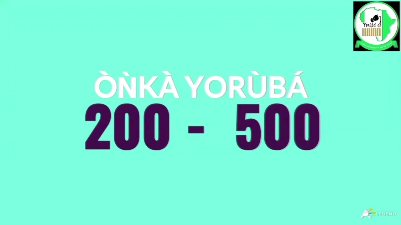 ONKA YORUBA 200 500 YORUBA NUMBERS YouTube ONKA YORUBA 200 500 YORUBA NUMBERS YouTube