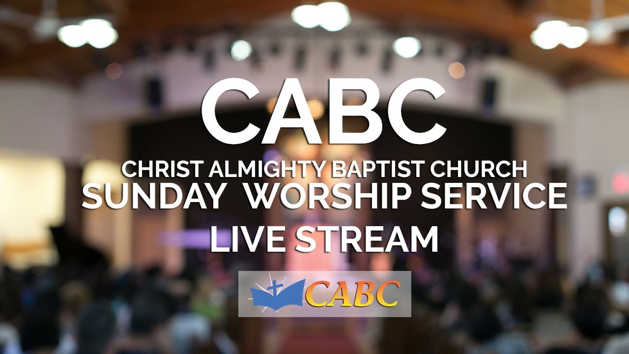 May 17, 2020 Christ Almighty Baptist Church Worship Service - YouTube