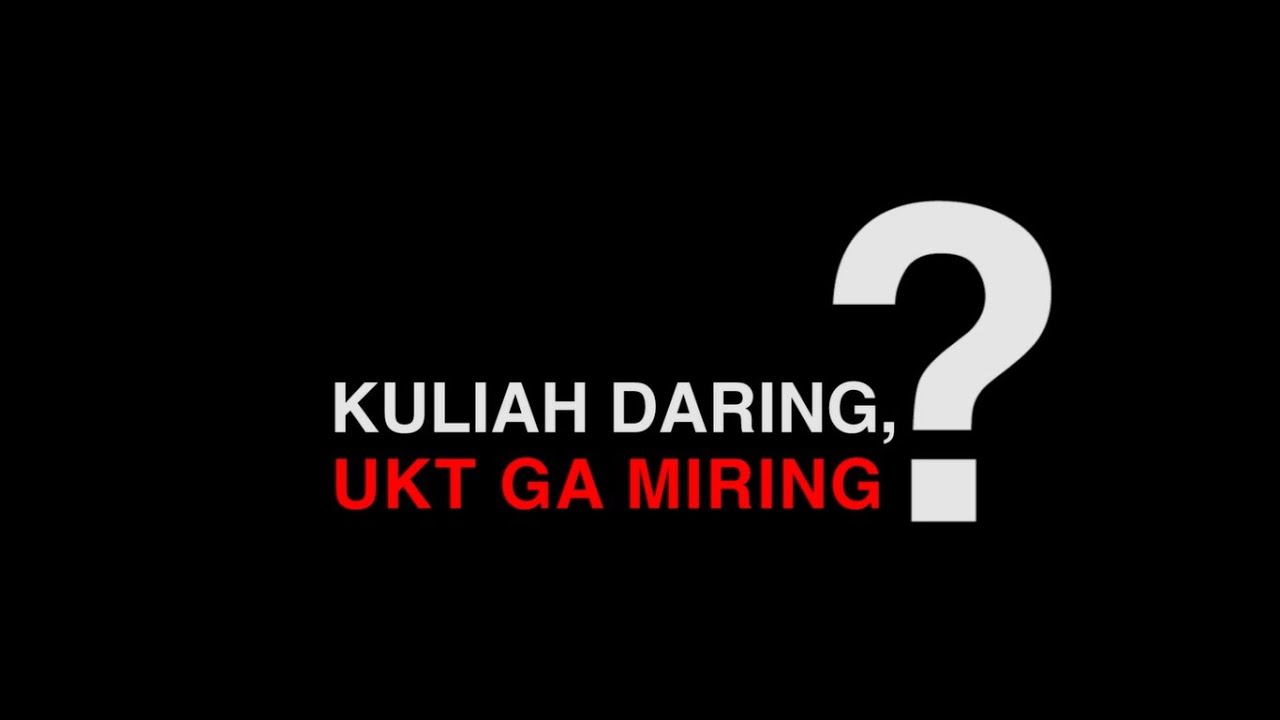 KULIAH DARING, UKT GA MIRING? MAHASISWA MENJERIT!!! - YouTube