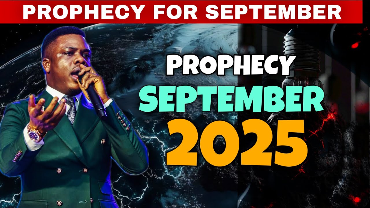 PROPHECY FOR SEPTEMBER 2025. Prophet Telvin Sowah Adjei - YouTube