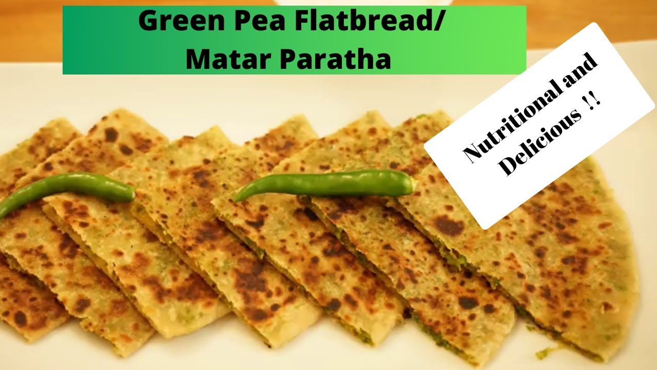 Green Pea Flatbread / Matar Paratha - Quick and Easy. No Onions ...