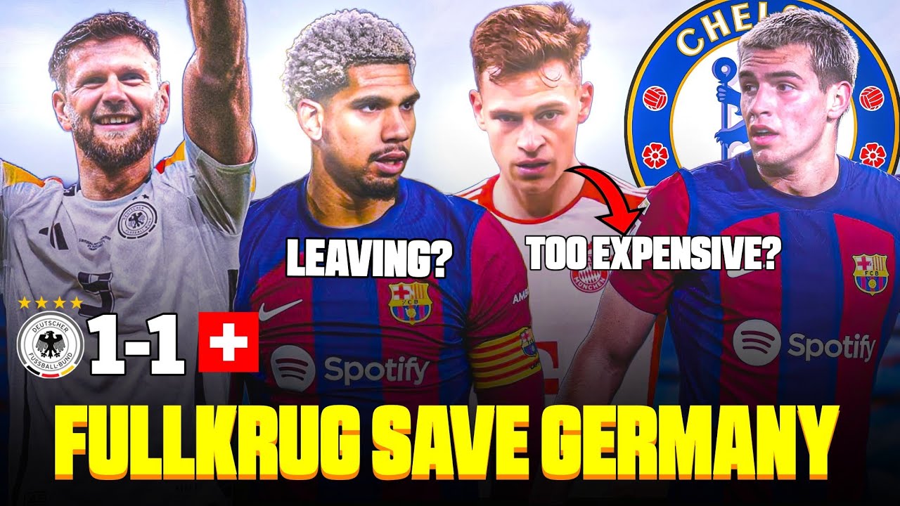 Fulkrug Late Goal Save Germany, Araujo Barcelona concerns, Marc Guiu to ...