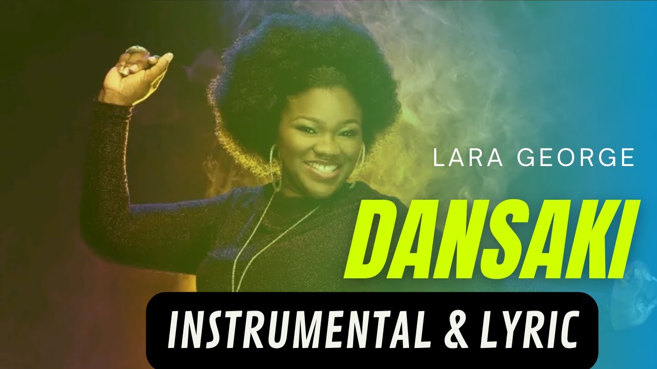 Dansaki - LARA GEORGE karaoke ( instrumental + lyric) - YouTube