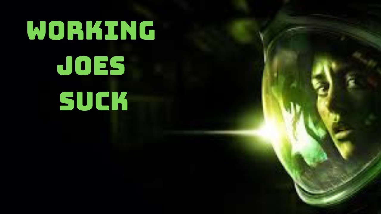 Working Joes Suck - Alien Isolation Ep 3 - YouTube