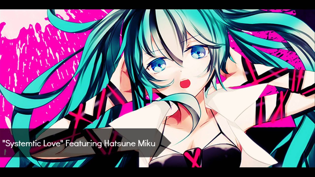 VOCALOID2: Hatsune Miku - "Systematic Love" [HD & MP3] - YouTube