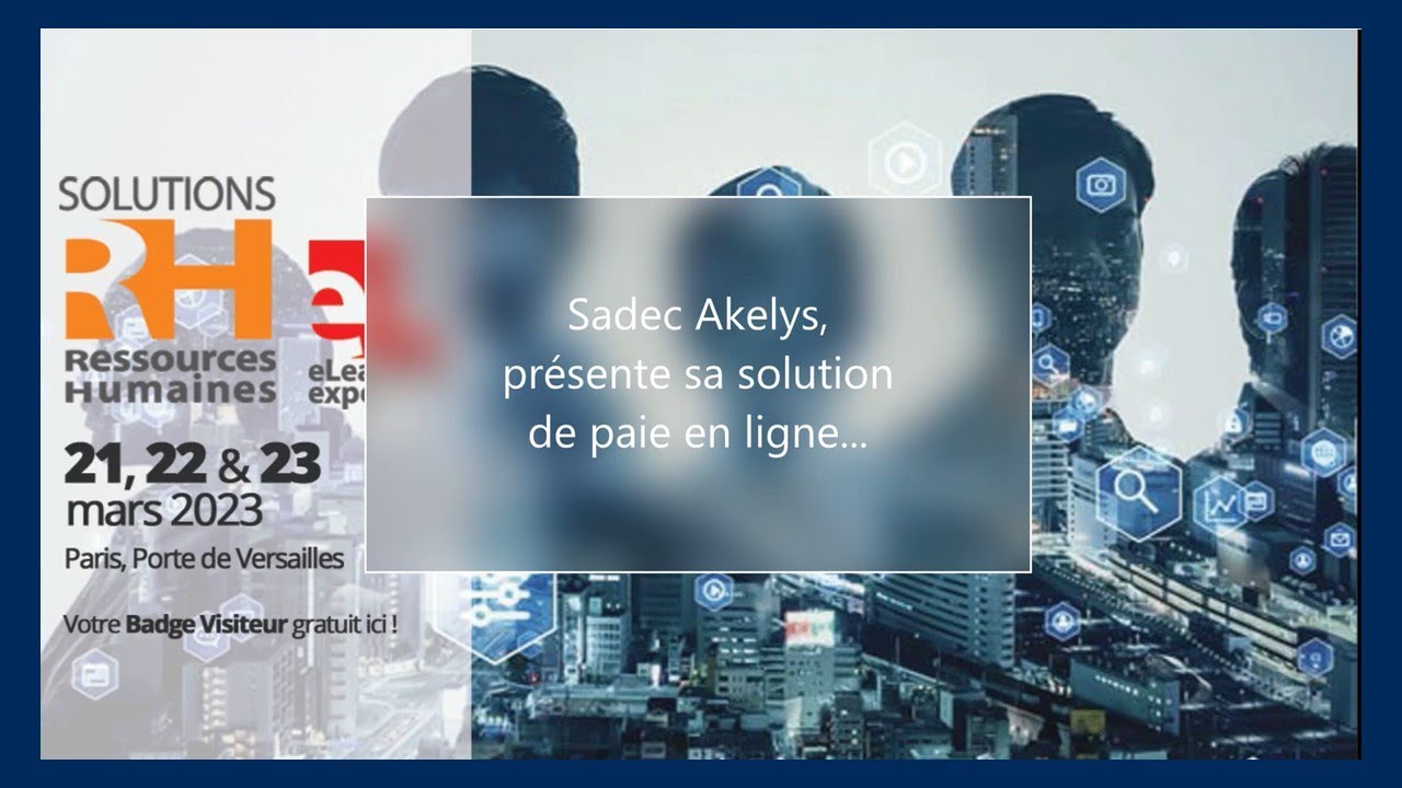 Sadec Akelys présente Paie Access au Salon Solutions RH ! - YouTube