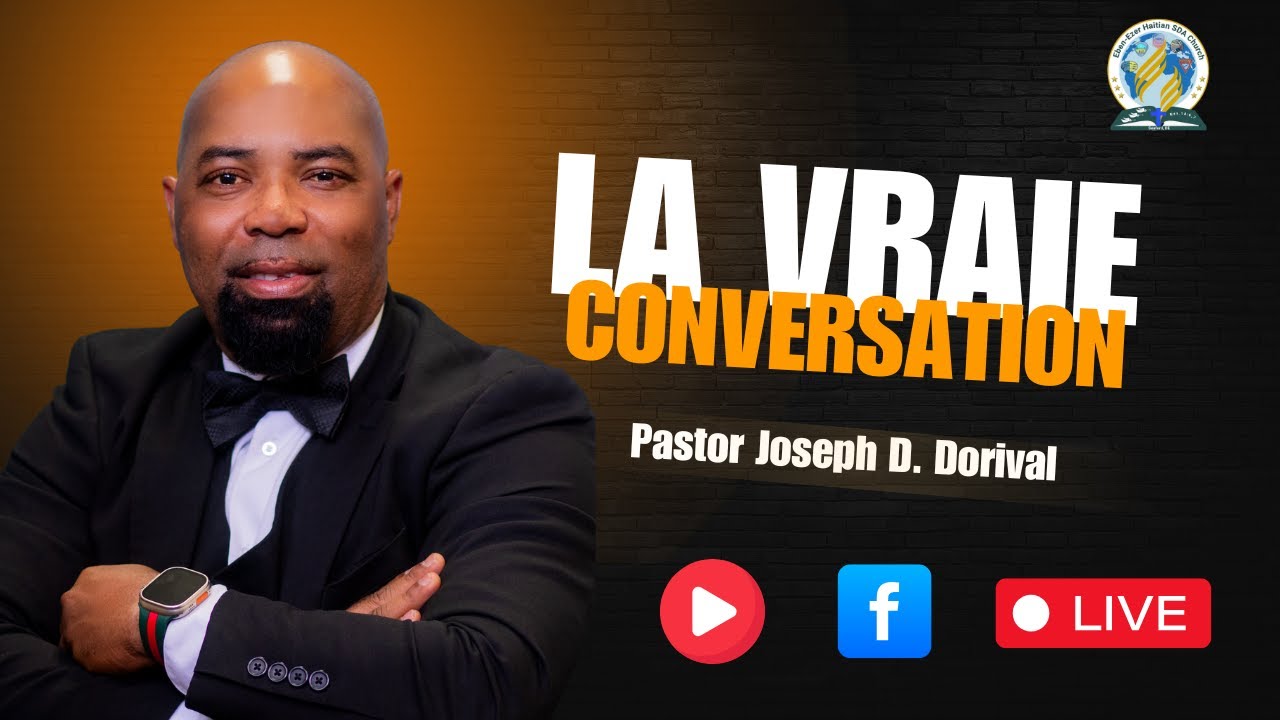 Service D'adoration Du Sabbat | The True Conversion | Pastor Joseph D ...