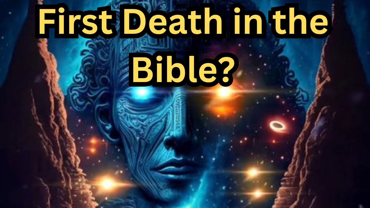 What is the First Death in the Bible? - YouTube