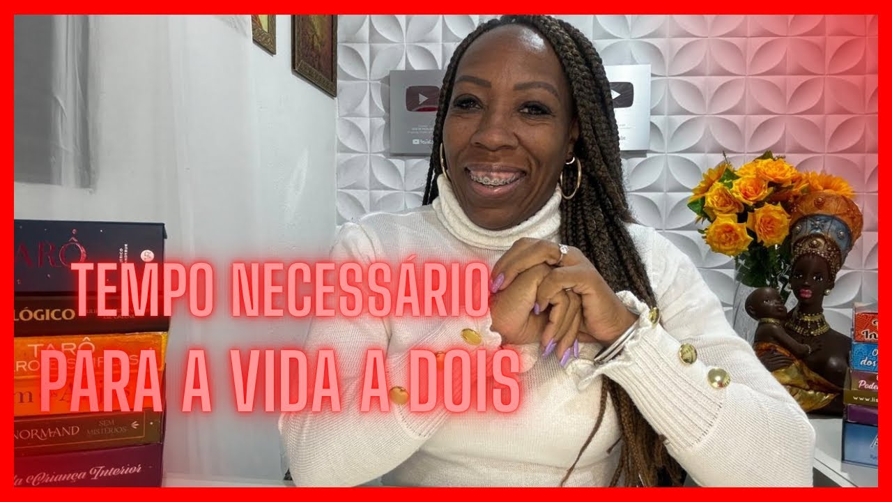 ♍VIRGEM/TEMPO NECESSÁRIO PARA VIDA A DOIS - YouTube
