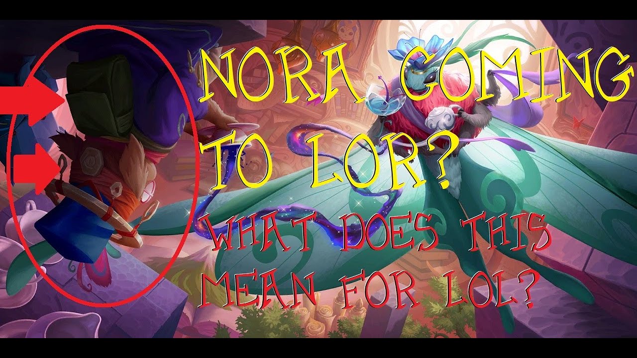 Norra Coming to LoR? What Does This Mean For LoL? - YouTube
