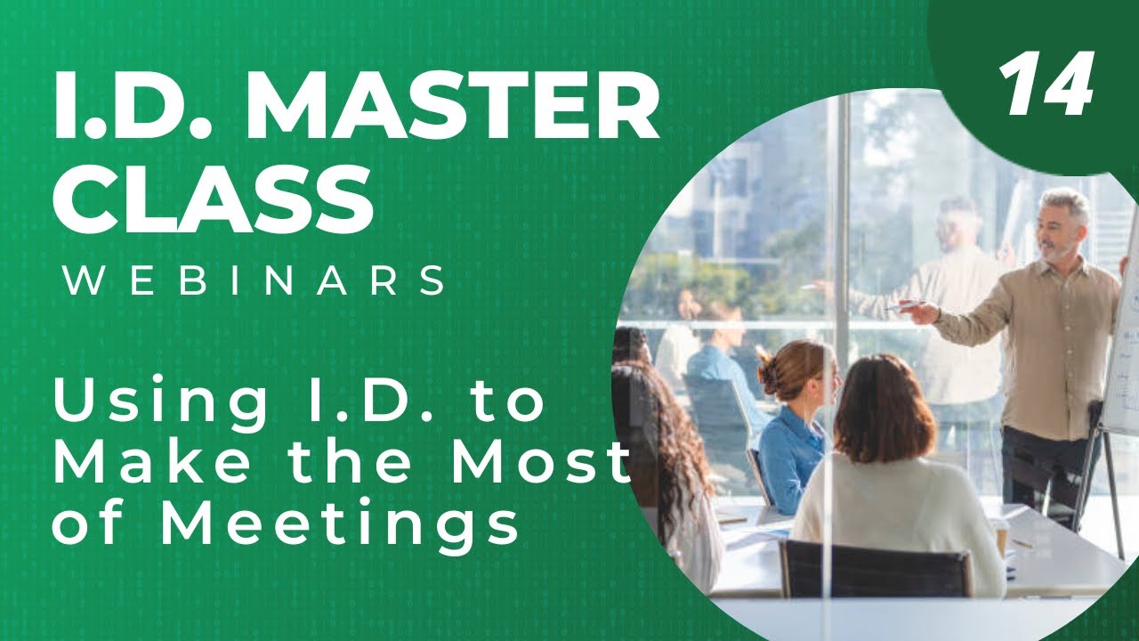 I.D. Master Class Ep. 14 | Using I.D. to Make the Most of Meetings ...