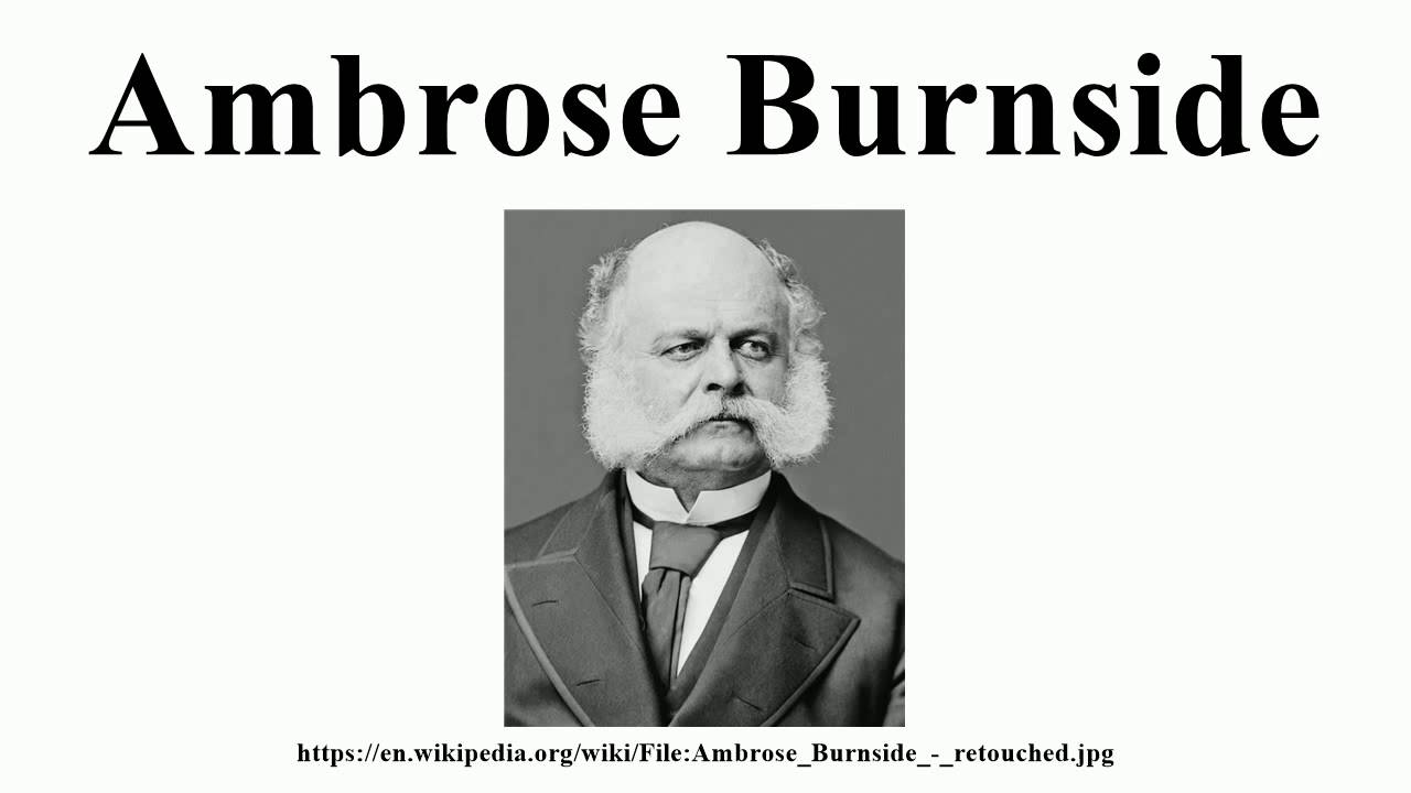 Ambrose Burnside - YouTube