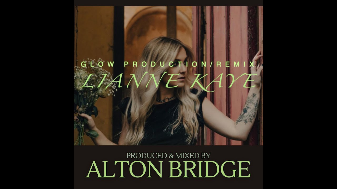 LIANNE KAYE - GLOW CONTEST 2023 by Alton Bridge - YouTube