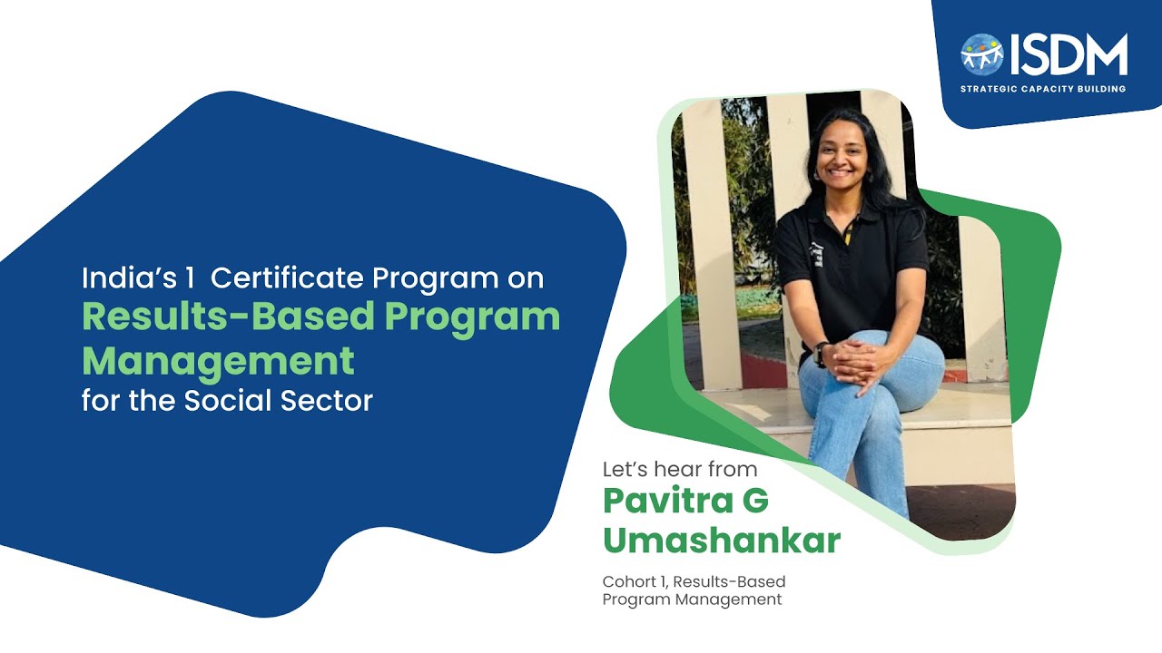Pavitra Umashankar | Results Based Program Management | Strategic Capacity Building | ISDM - YouTube