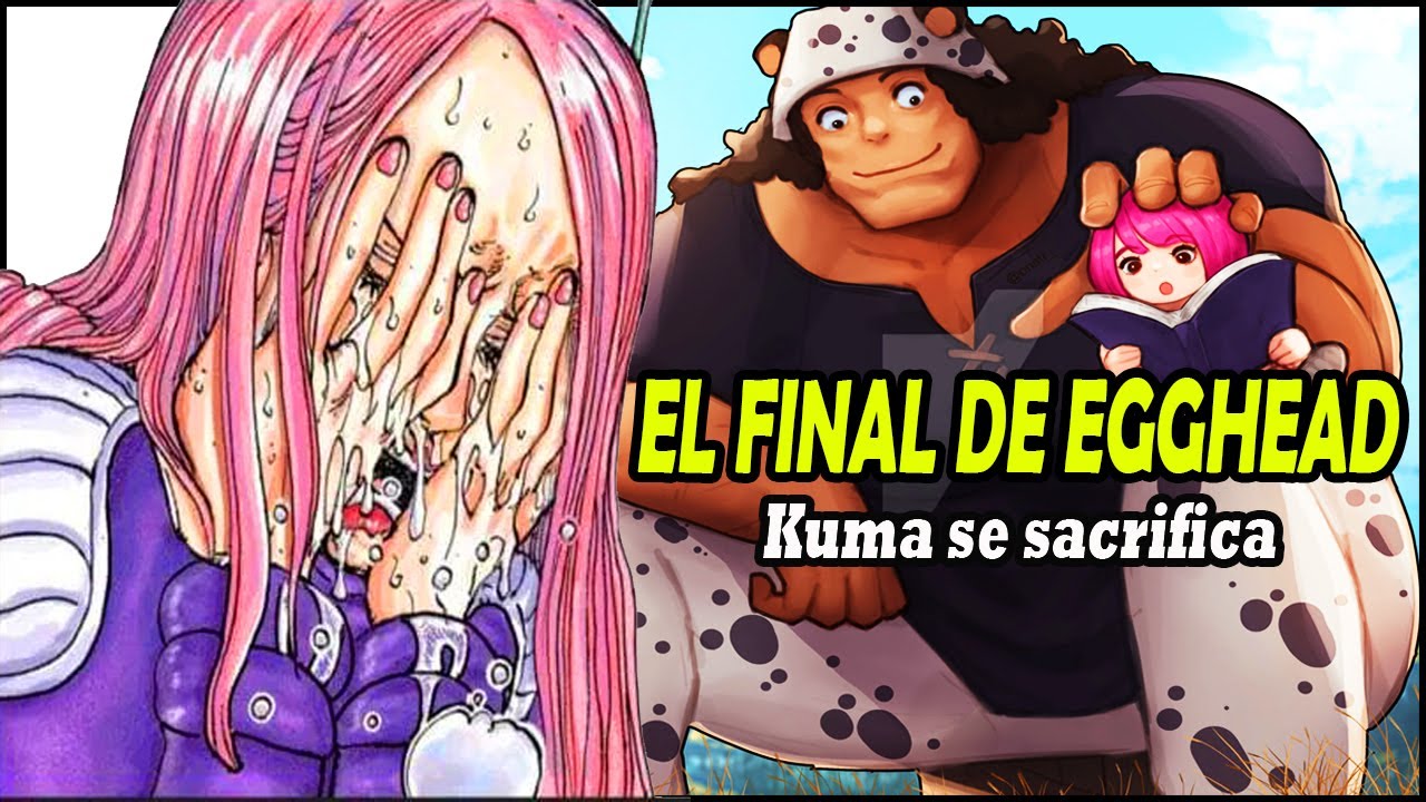 El FINAL de EGGHEAD - ¡ADIOS KUMA! LOS MUGIWARAS ESCAPAN HACIA ELBAF - TEORÍA ONE PIECE - YouTube