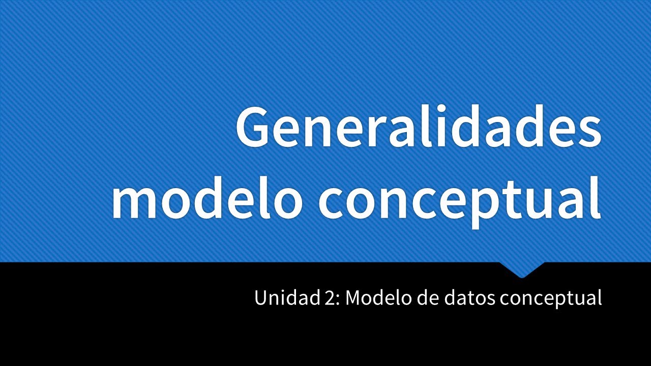 Bases de Datos - Generalidades Modelo Conceptual - YouTube
