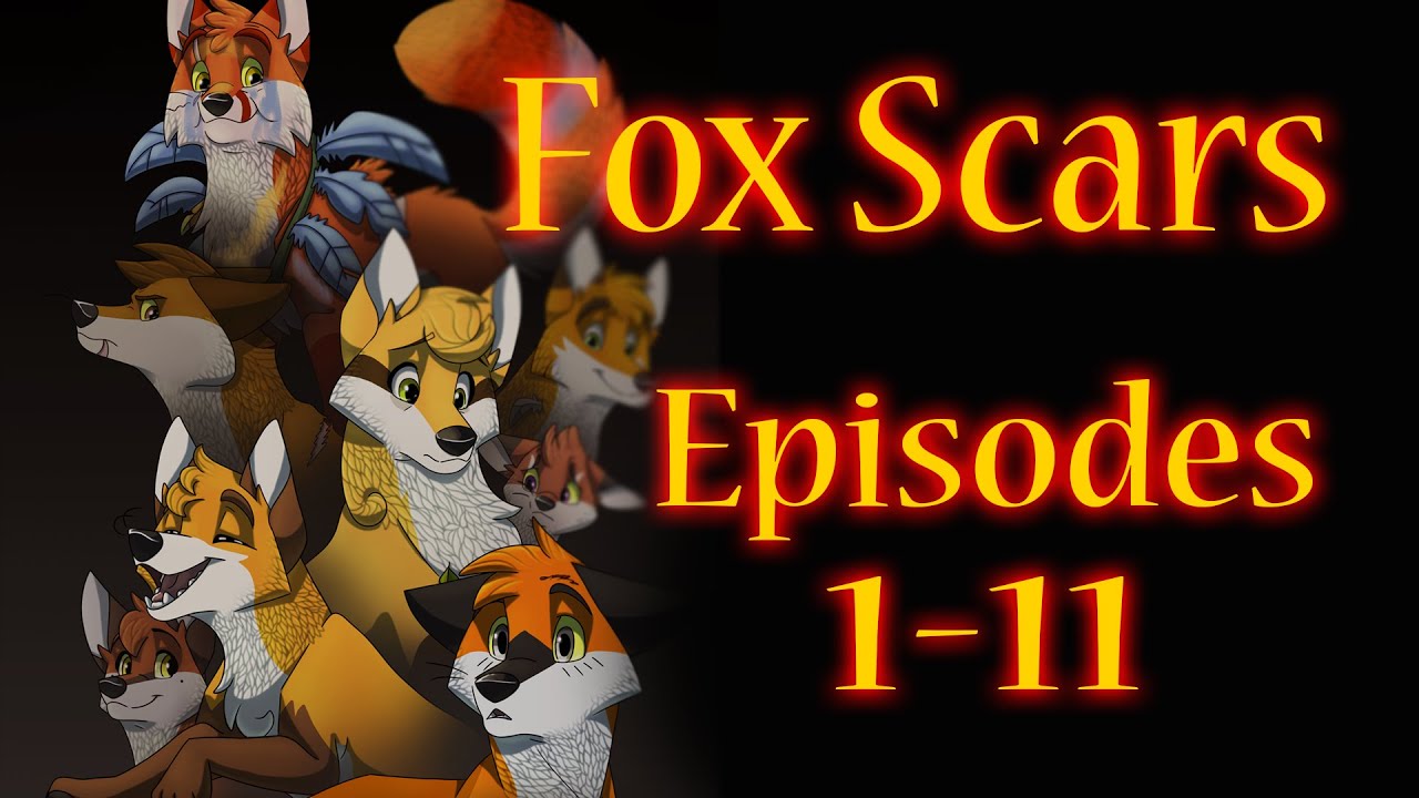 Fox Scars Ep 1-11 (SERIES REBOOTED TO COMIC/BOOK) - YouTube