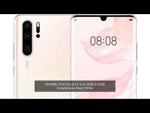 HUAWEI P30 Pro 6.47 Inch 8GB 512GB Smartphone Pearl White